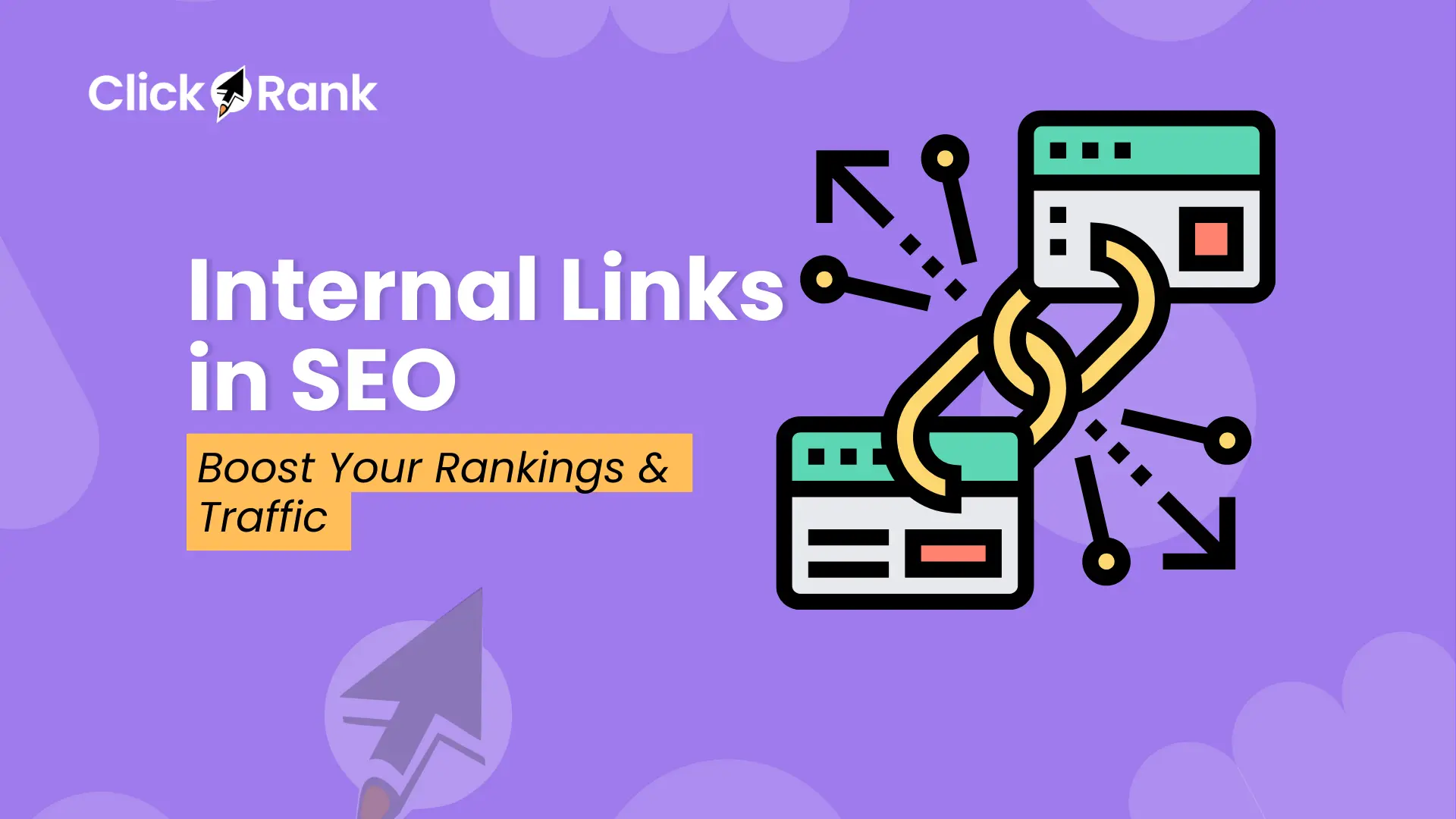 How Can You Boost SEO with Internal Links in 2025? | ClickRank