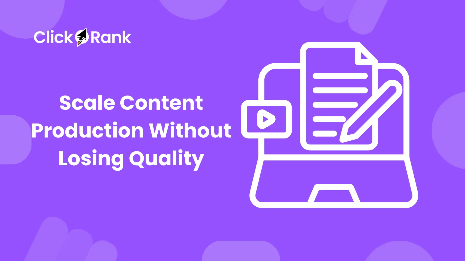 How to Scale Content Production Without Losing Quality (2026)